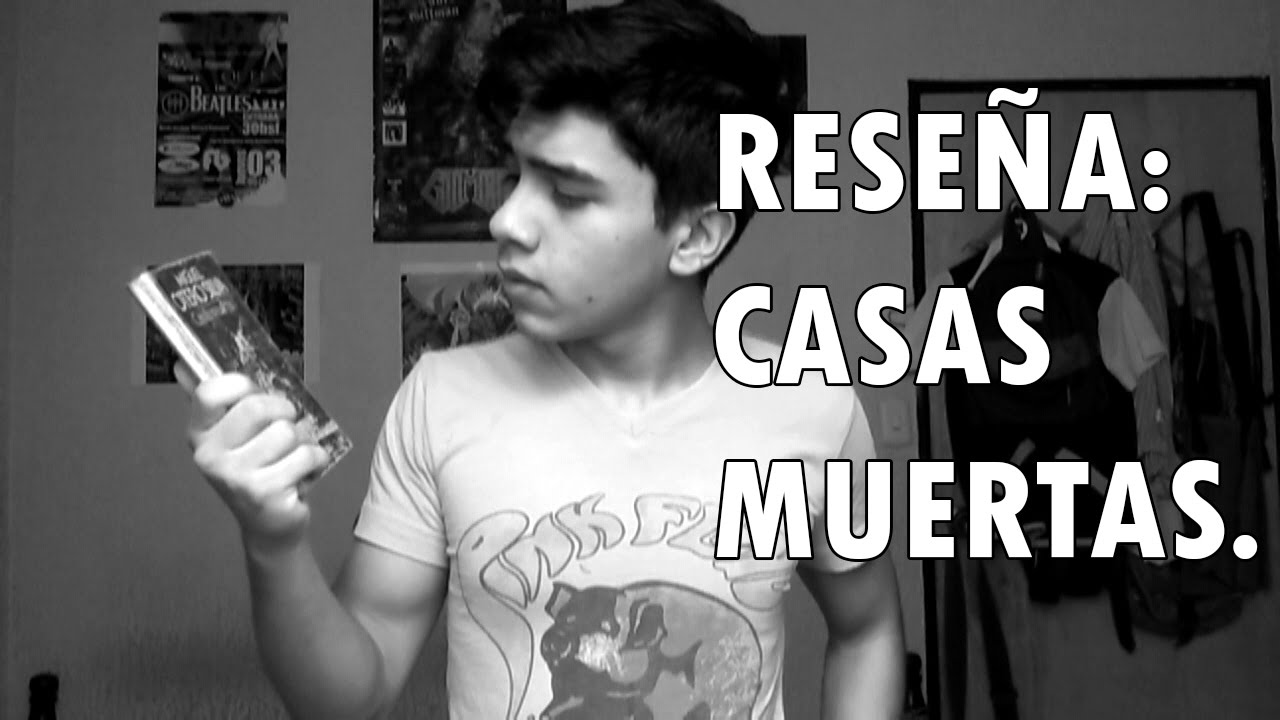 CASAS MUERTAS: Analisis, personajes, argumentos y más
